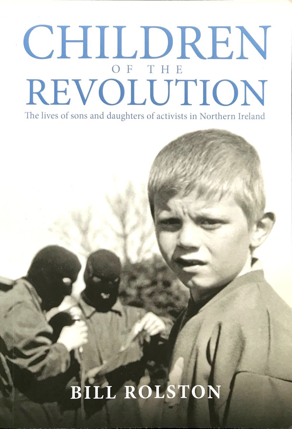 Children of the Revolution by Bill Rolston – Museum of Free Derry